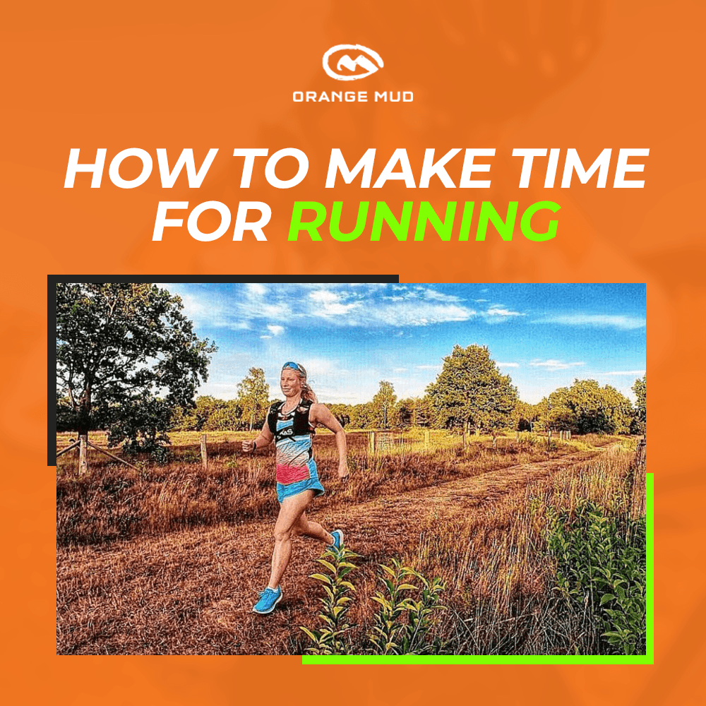 How To Make Time For Running Orange Mud LLC How To Make Time For Running Orange Mud LLC