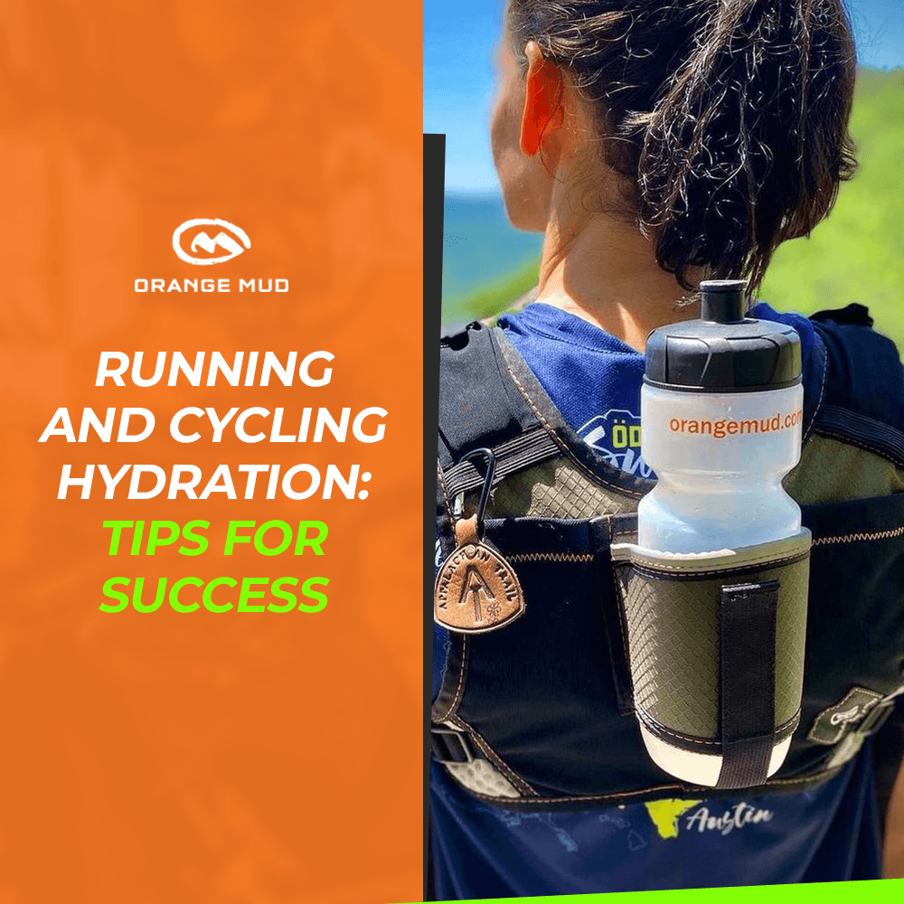 Running and Cycling Hydration: Tips for Success – Orange Mud, LLC