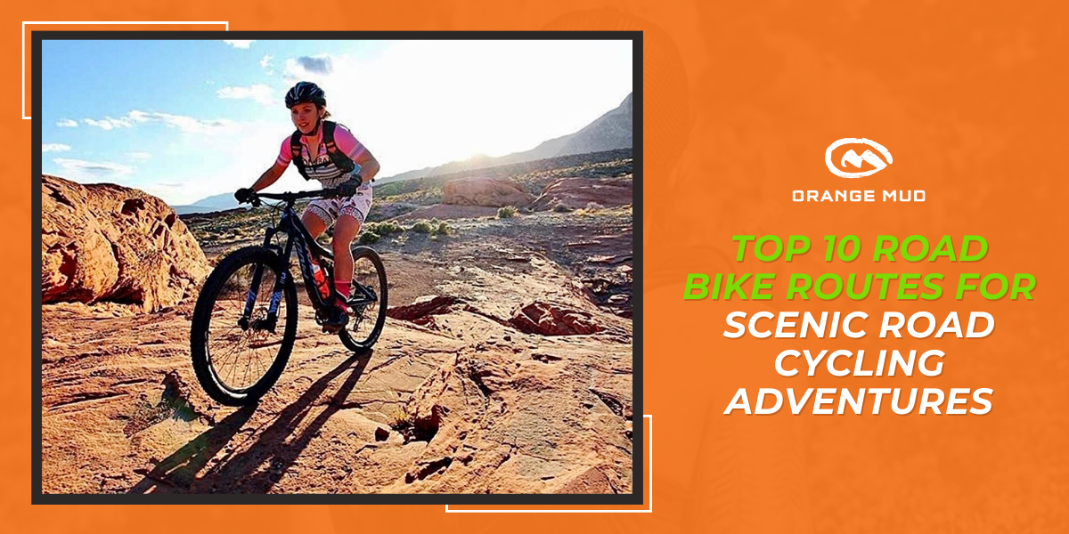 Top 10 Scenic Bike Routes for Road Cycling – Orange Mud, LLC